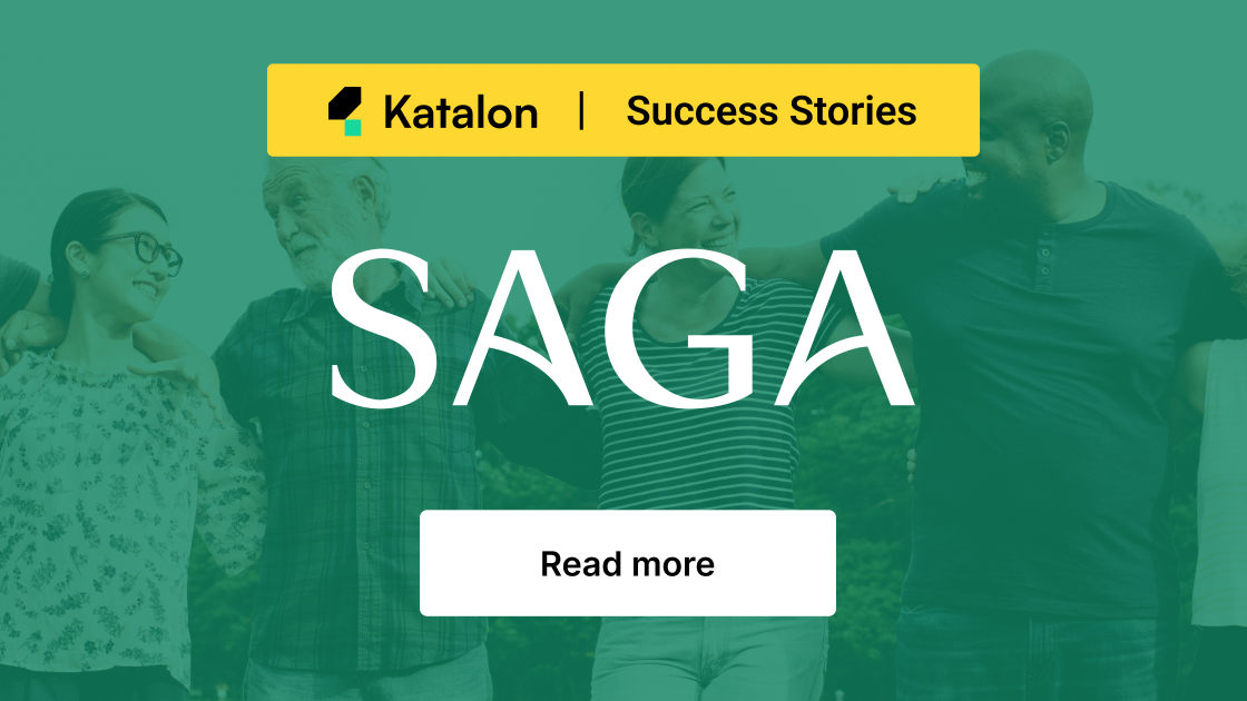 Why Saga chooses Katalon to optimize regression testing