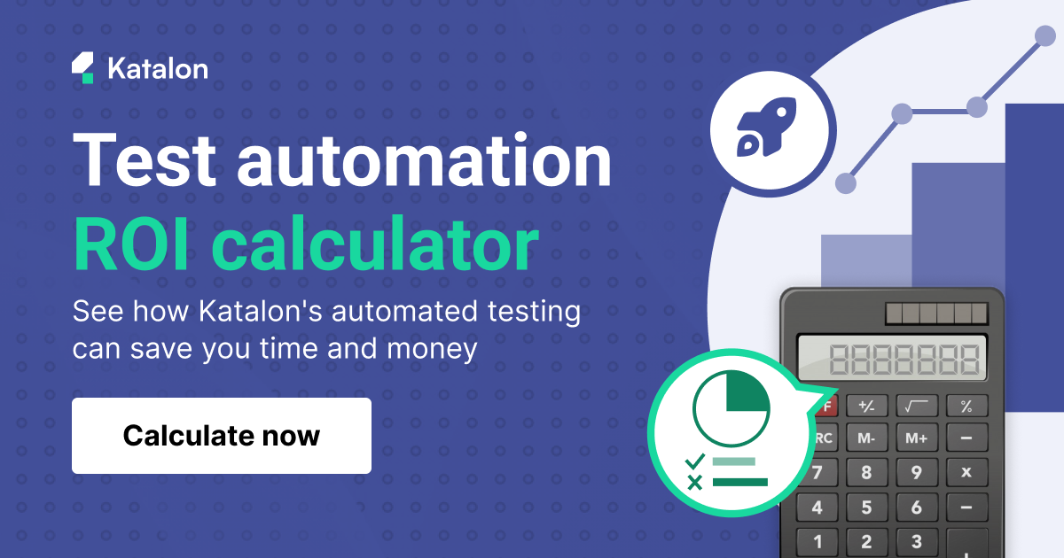 Test Automation ROI Calculator - Evaluate Test Automation Benefits