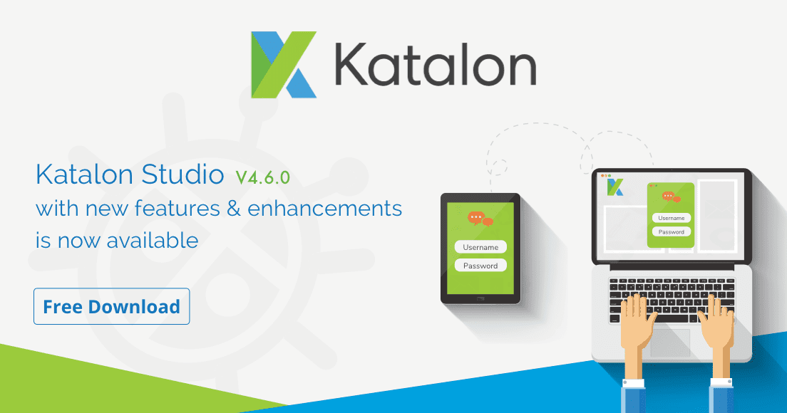 Katalon Studio version 4.6 release announcement