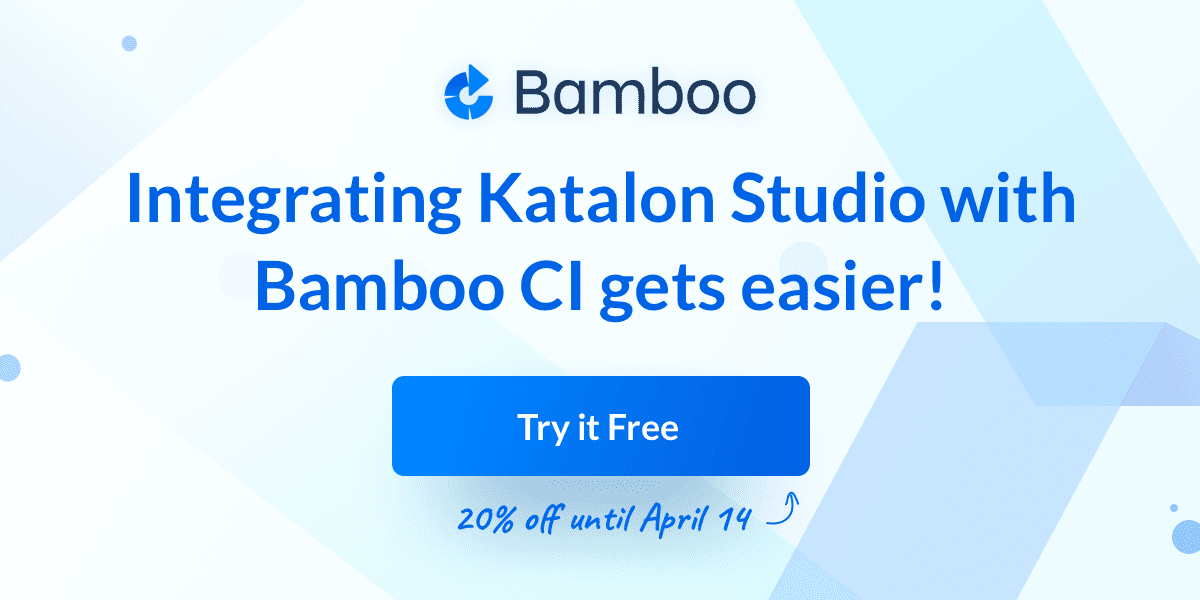 Integrating Katalon Studio with Bamboo CI gets easier | Testing in CI/CD